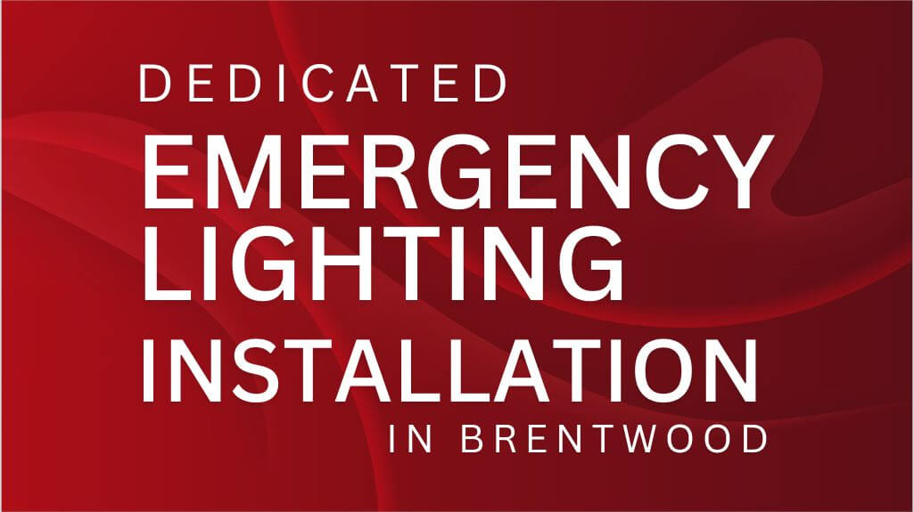 Dedicated Emergency Lighting Installation in Brentwood - CCTV, Fire ...